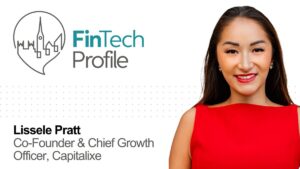 FinTech Profile with Lissele Pratt - Capitalixe